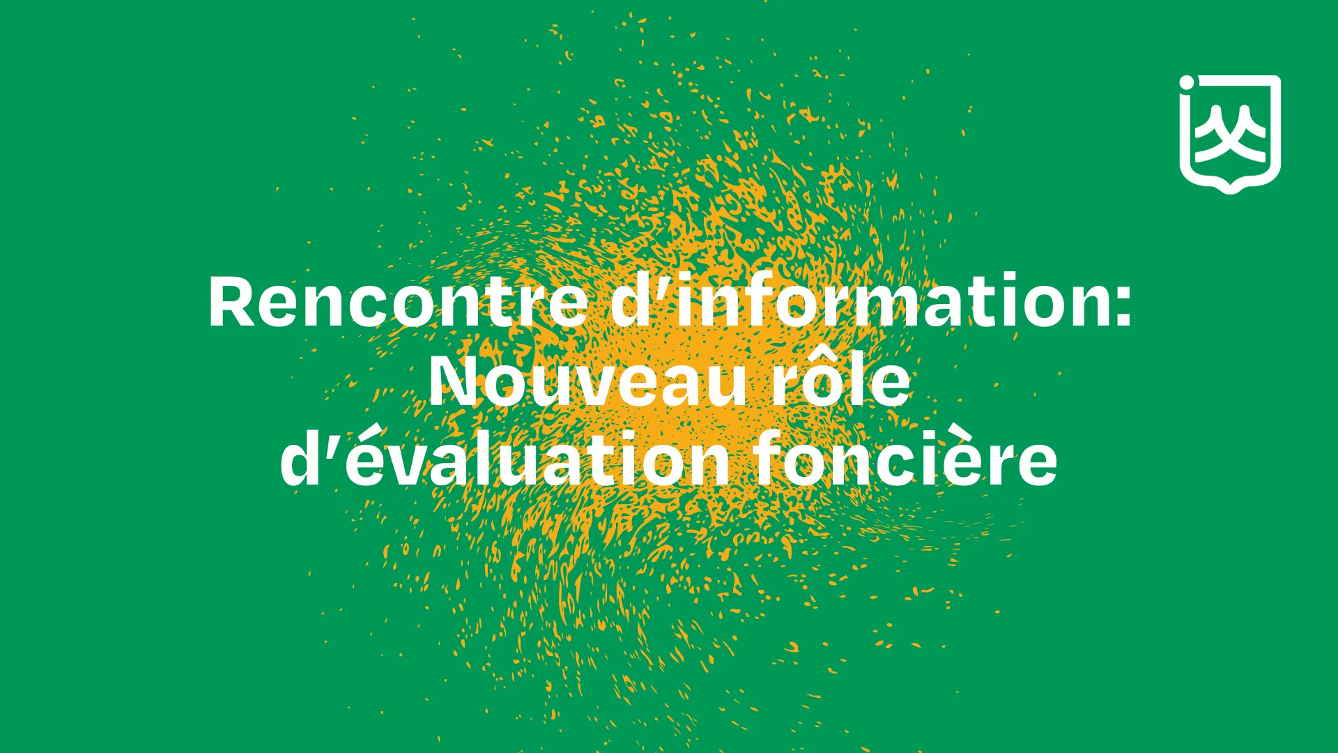 Rencontre d’information: nouveau rôle d’évaluation foncière - Ville de ...